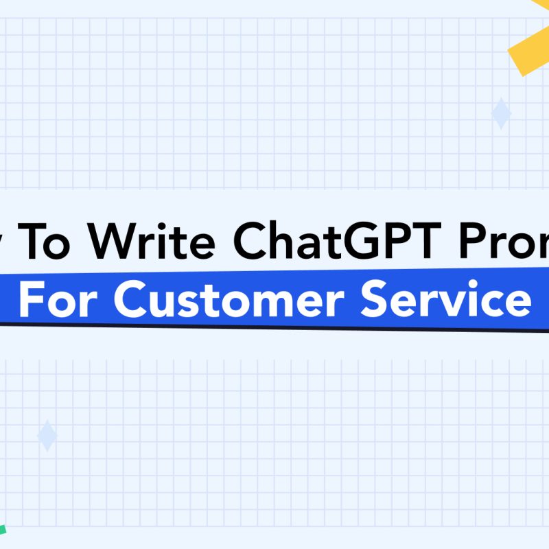 The complete guide to using ChatGPT for customer service