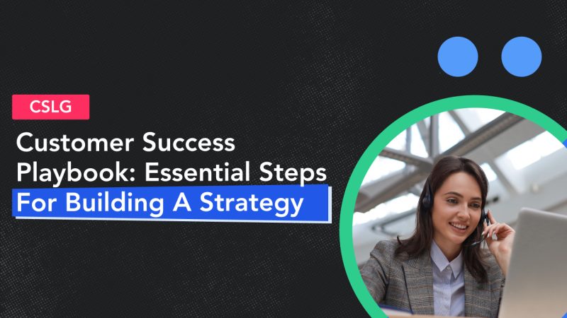 Customer Success Process 101: How to Define an Effective One